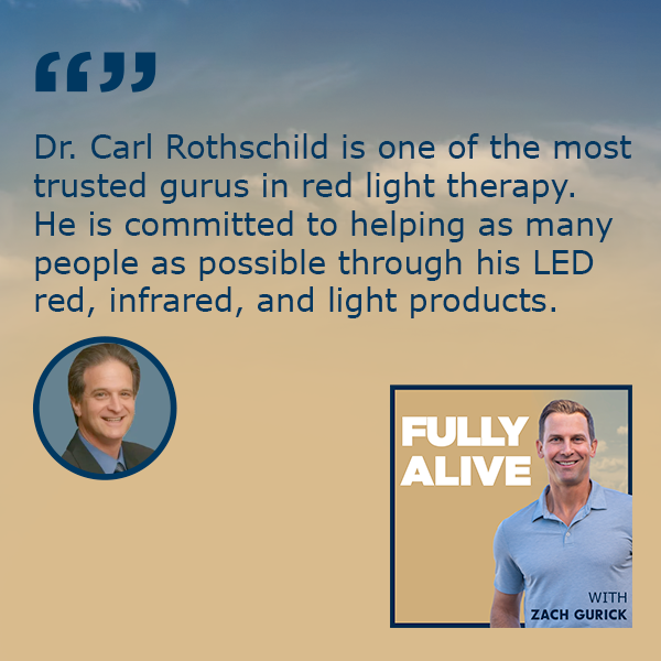 The Unique Magic Of Red Light Therapy With Dr. Carl Rothschild